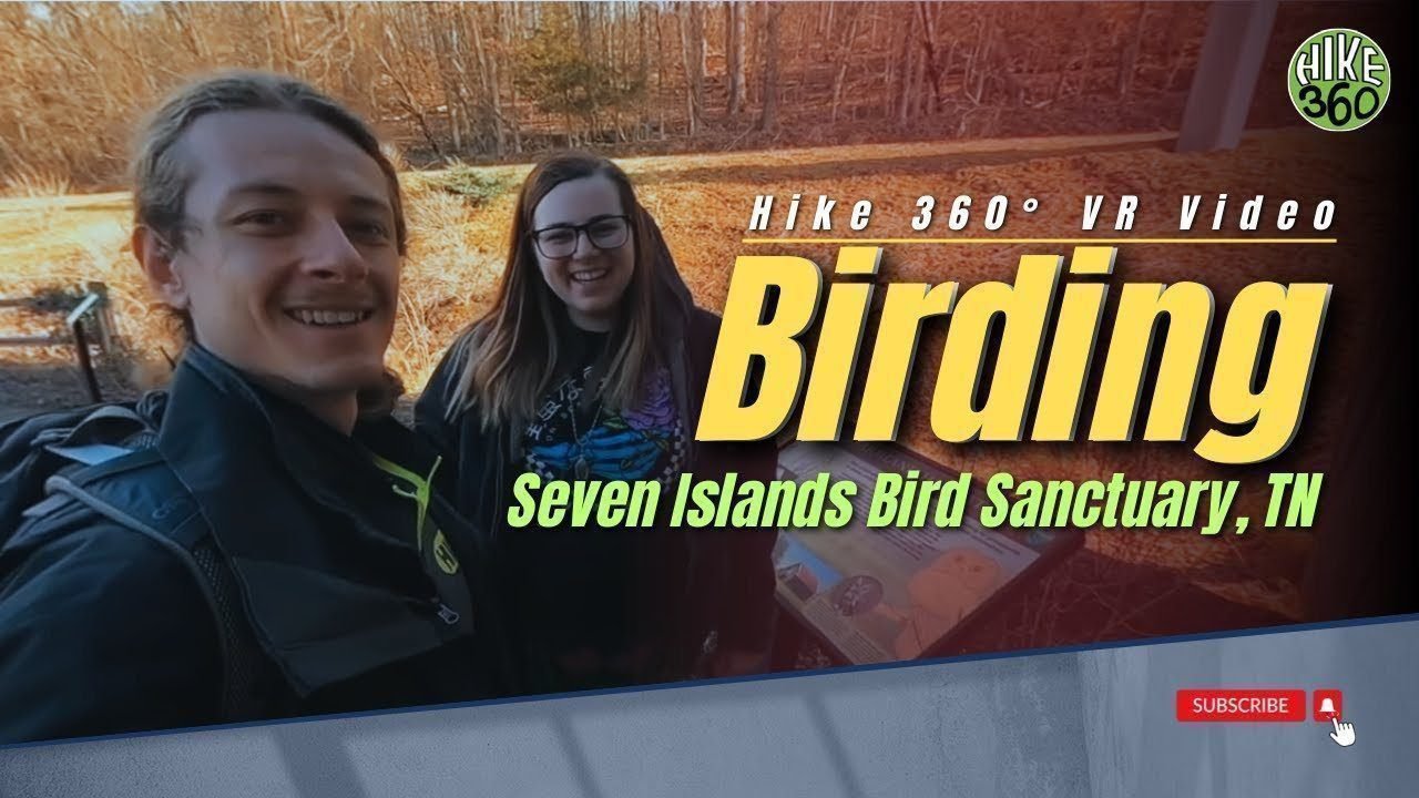 Birding at the Seven Islands Bird Sanctuary, TN (Hike 360° VR Video ...