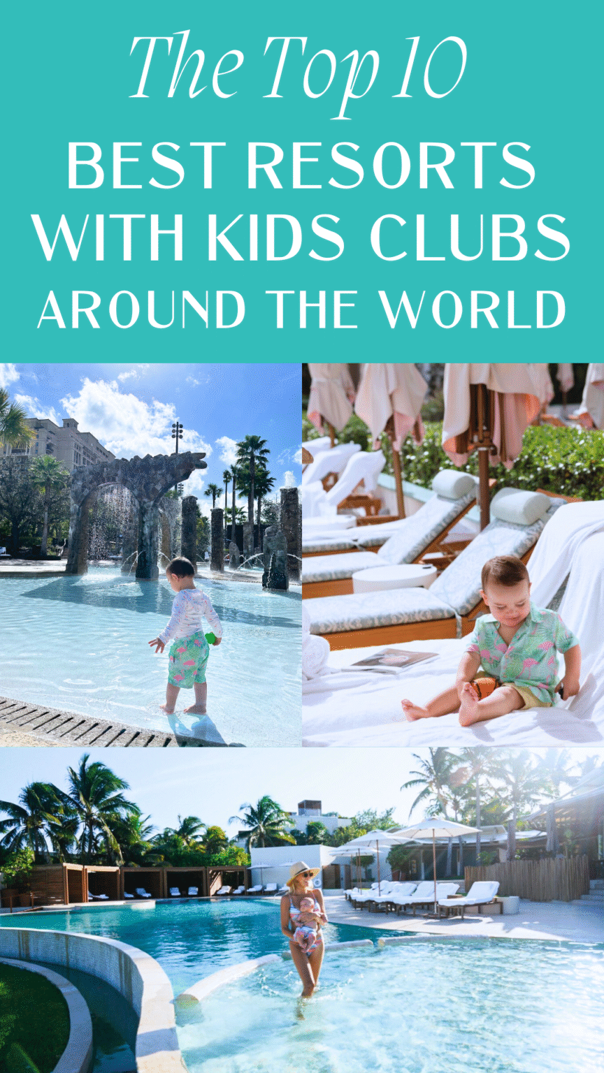 The Best Resorts with Kids Clubs - Travel Foodie